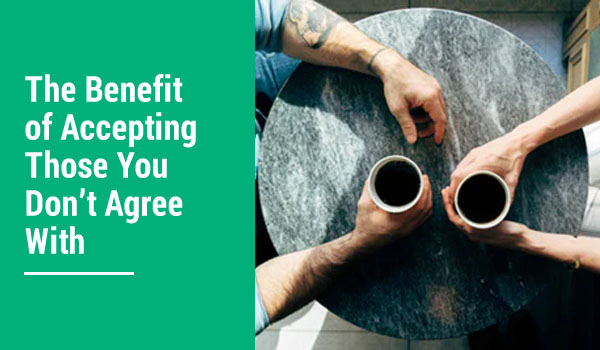 The Benefit of Accepting Those You Don’t Like and How to Get Started ...